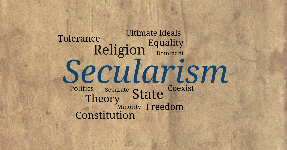 Secular State, Secular Government, and Secularism: An In-depth ...